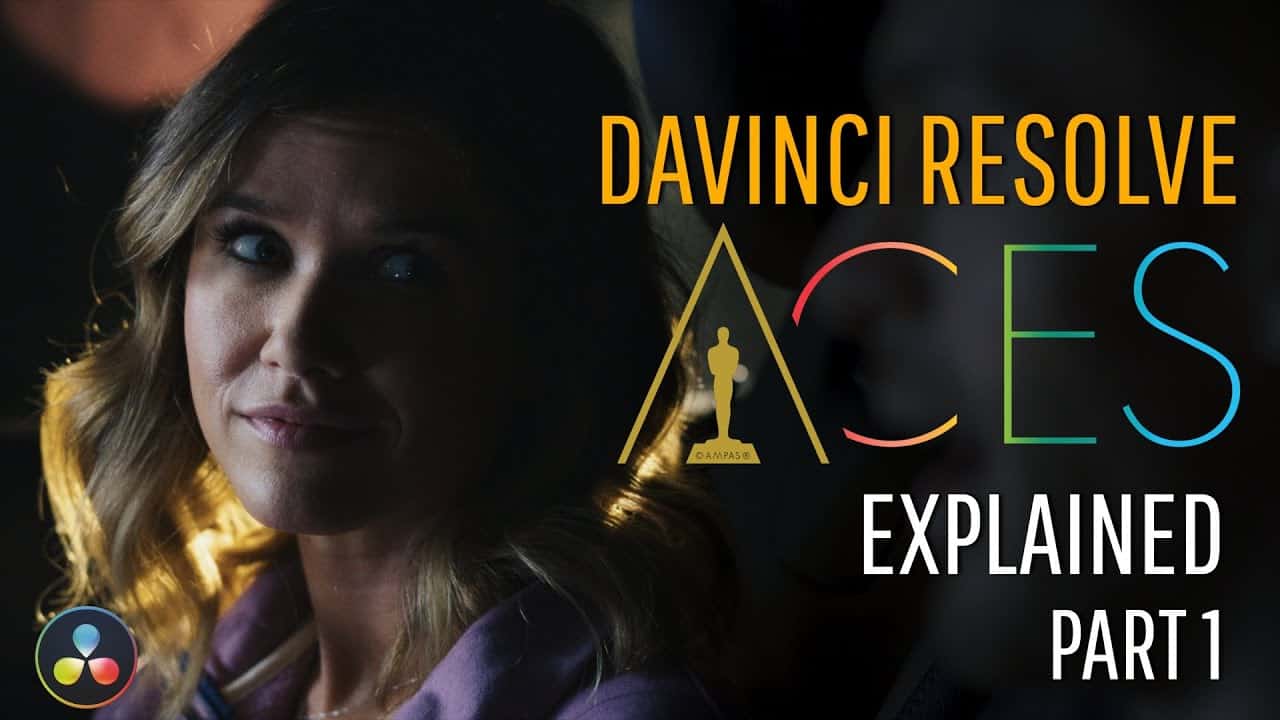 How And Why To Use ACES in DaVinci Resolve | DVResolve.com