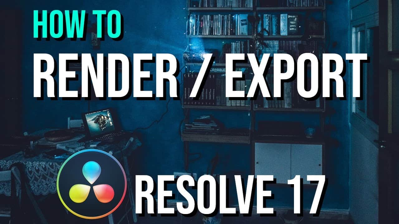 Rendering in Resolve Explained | DVResolve.com